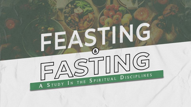 Fasting Helps Us Feast on God | Welcome to Crossroads Bible Church
