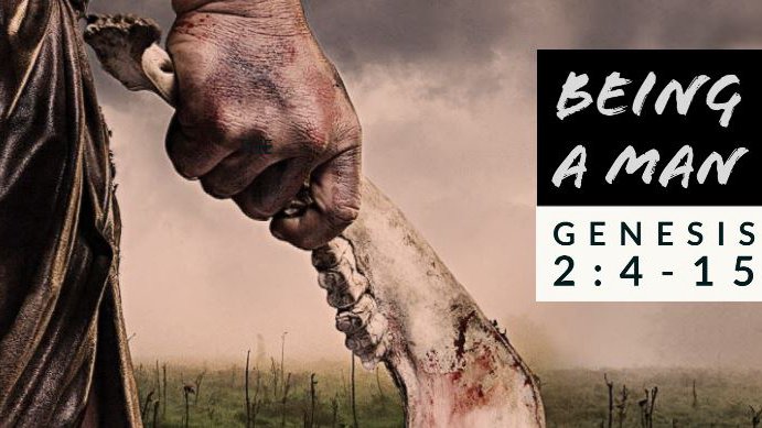 Being a man | Bible Baptist Church