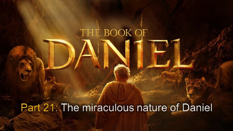 Daniel (Part 21): The Miraculous Nature of the Book of Daniel | LifePoint Bible Church - BRR ...