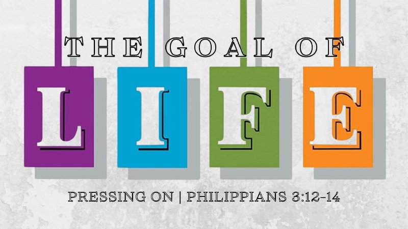 The Goal of Life | Cornerstone Baptist Church of Mesquite - TX