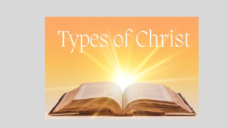Types of Christ | Woodbridge Bible Church