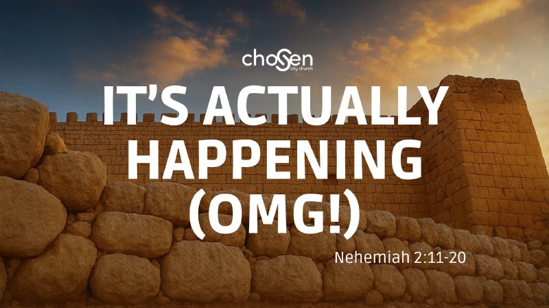It's Actually Happening (OMG!) | Chosen City Church