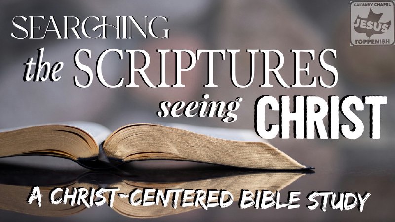 Christ-Centered Bible Study | Calvary Chapel Toppenish