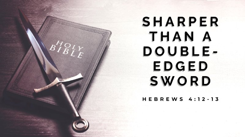 Sharper Than A Double-Edged Sword | Calvary Baptist Church Monroe