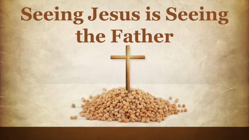 Seeing Jesus is Seeing the Father | Cornerstone Church of Christ