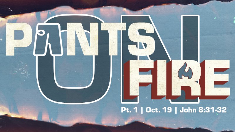 Pants on Fire Pt. 1 | Christian Center Church