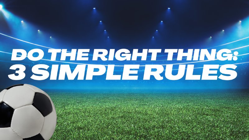 Do The Right Thing: Three Simple Rules | First-Centenary United Methodist