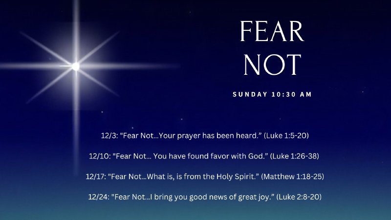 Christmas Sermon Series: "Fear Not... I bring you good news or great ...