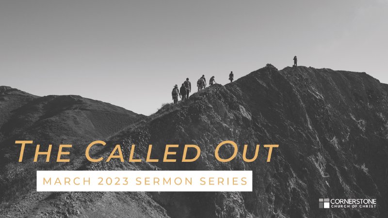 The Called Out | Cornerstone Church of Christ