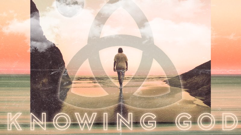 Knowing God | North Ridge Church
