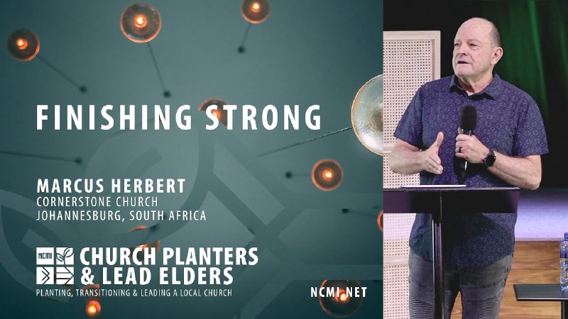 Finishing Strong Marcus Herbert | New Covenant Ministries International