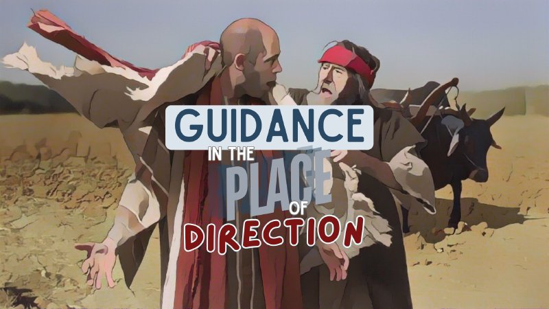 "Guidance in the Place of Direction" | Bethel Baptist Church