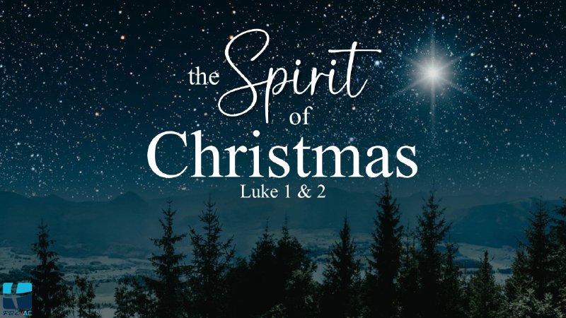 The Spirit of Christmas | First Baptist Church, Angels Camp