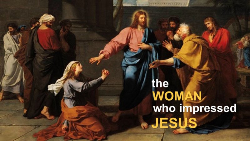 The Woman Who Impressed Jesus | Christ Community Church - WI
