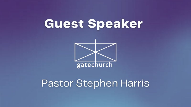 Guest Speaker Pastor Harris | Gate Church
