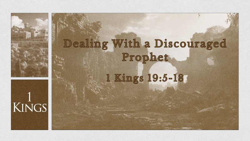 1 Kings 19:5-18 | Dealing With a Discouraged Prophet | Pastor Jason ...