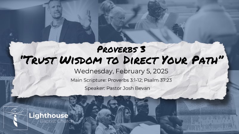 Proverbs 3 - Trust Wisdom to Direct Your Path | Lighthouse Baptist ...