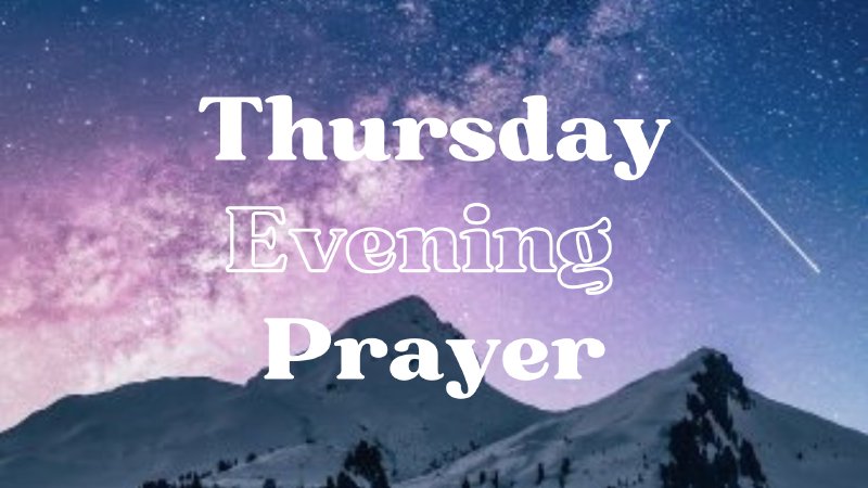 THURSDAY EVENING PRAYER | Grace Family Church - CA
