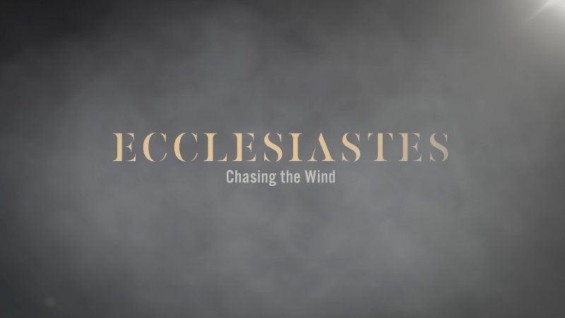 Ecclesiastes | Fellowship Bible Church in Tacoma, Washington