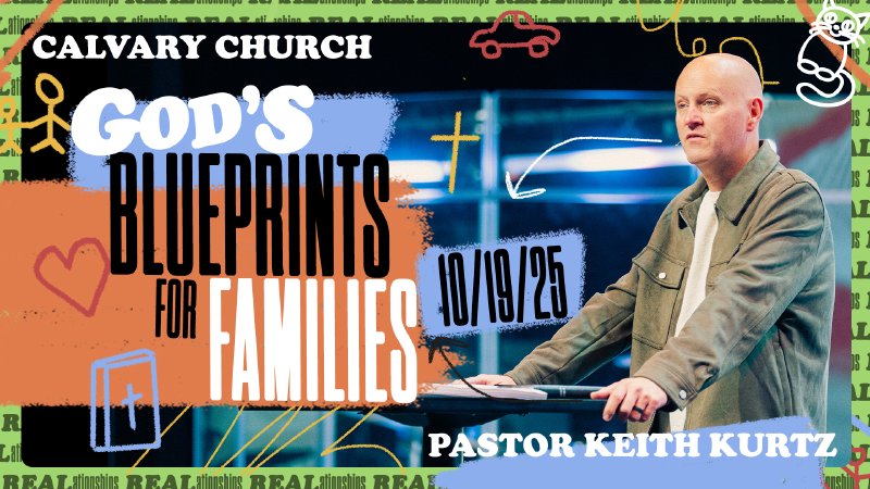 God's Blueprints for Families (10/19/2025) | Calvary Church