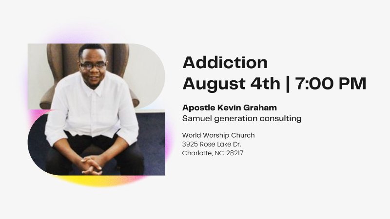 Addiction - Apostle Kevin Graham | World Worship Church