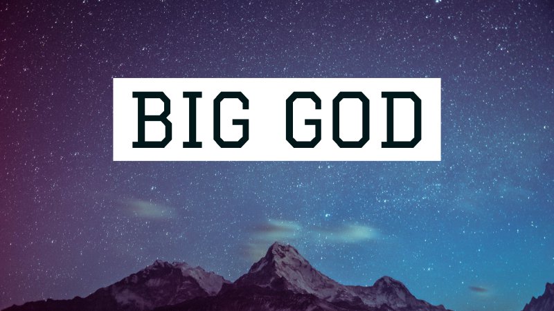 Big God - Week 3 | Connect Church