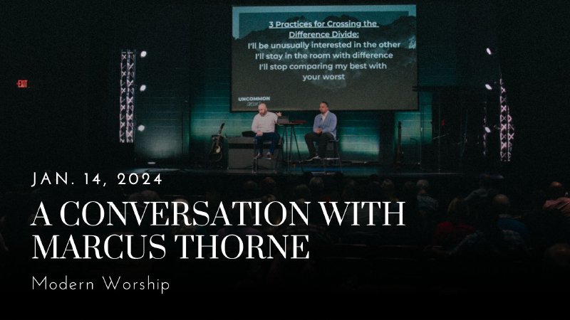 A Conversation with Marcus Thorne | LVfirst United Methodist Church