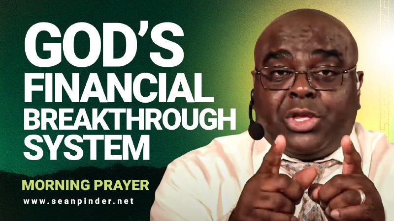 God's Financial Breakthrough System - Part 2 | Sean Pinder Ministries
