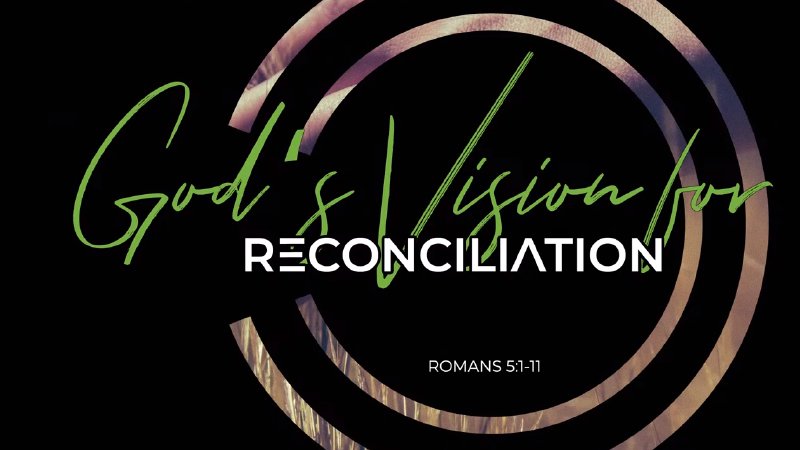 God's Vision for Reconciliation | Reconciliation Church