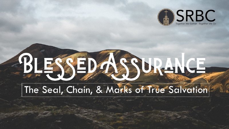 The Chain of True Salvation | Shawnee Run Baptist Church