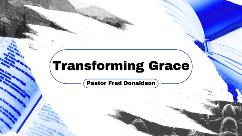 Transforming Grace | Desert Chapel