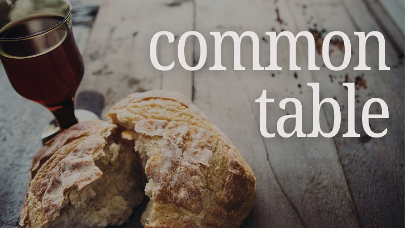 Common Table Wk 3: Remembering the Body | Coastline Covenant Church
