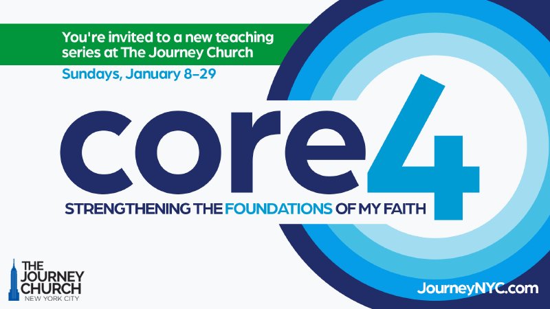 The Core 4 | The Journey Church NYC