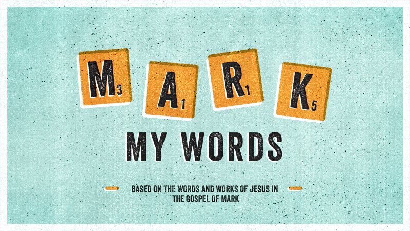 Mark My Words: Week 3 | Unity Community Church