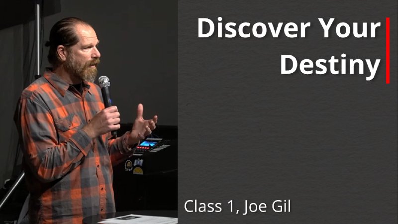 Discover Your Destiny | Class 1 | Joe Gil | Coast Christian Fellowship