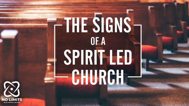 The Signs Of A Spirit-Led Church | No Limits With Pastor Delman