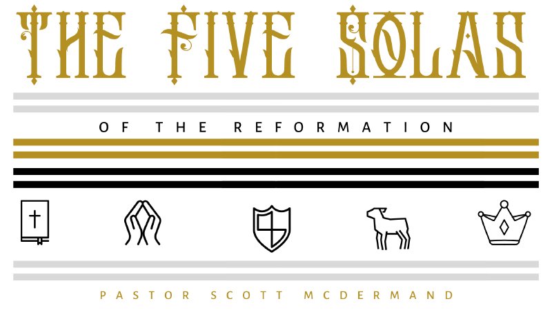 5 Solas of the Reformation | First Presbyterian Church of Bad Axe