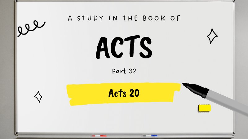 A Study in the book of Acts - pt 32 - Acts 20 | West Lonsdale Baptist ...
