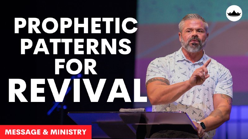 Prophetic Patterns for Revival & Outpouring | King's Way Church