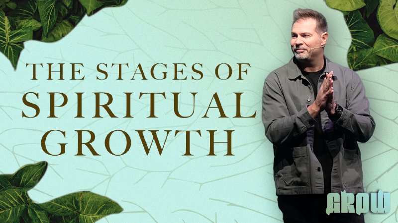 The Stages of Spiritual Growth | Thousand Hills Church