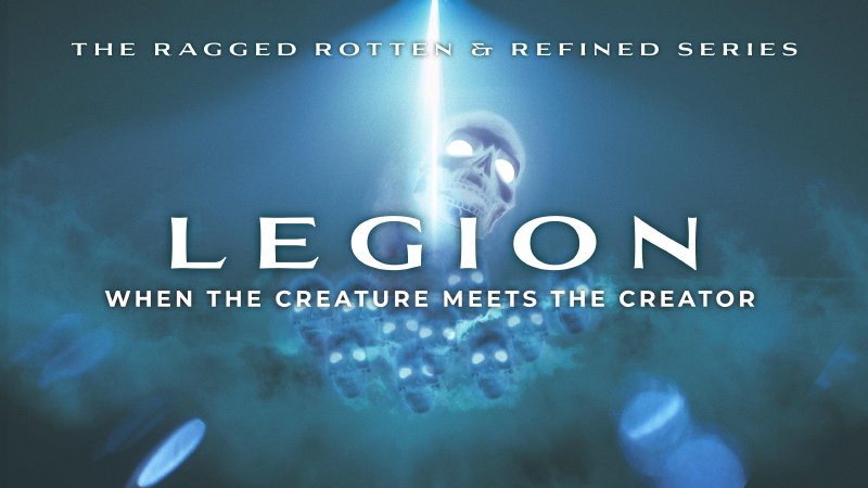 Legion (When the creature meets the creator) | Cross Brand Cowboy Church