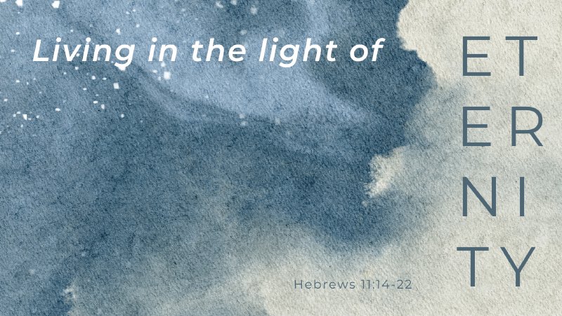 Living in Light of Eternity | Wake Cross Roads Baptist Church