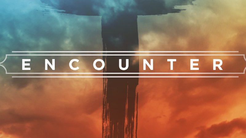 Encounter | Desert Song Community Church