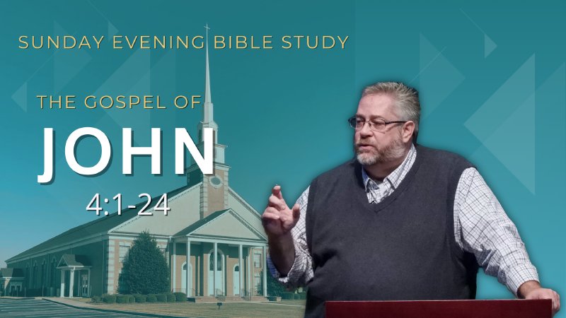 Session 12 - John 4:1-24 | Emmanuel Baptist Church - Hartsville
