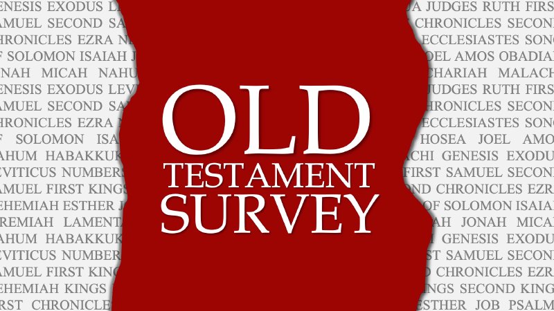 Old Testament Survey | 4G Ministries