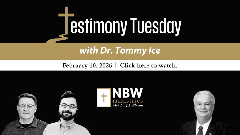 1439. Testimony Tuesday with Dr. Tommy Ice | NBW Ministries