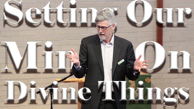 Setting Our Minds On Divine Things | College Mennonite Church