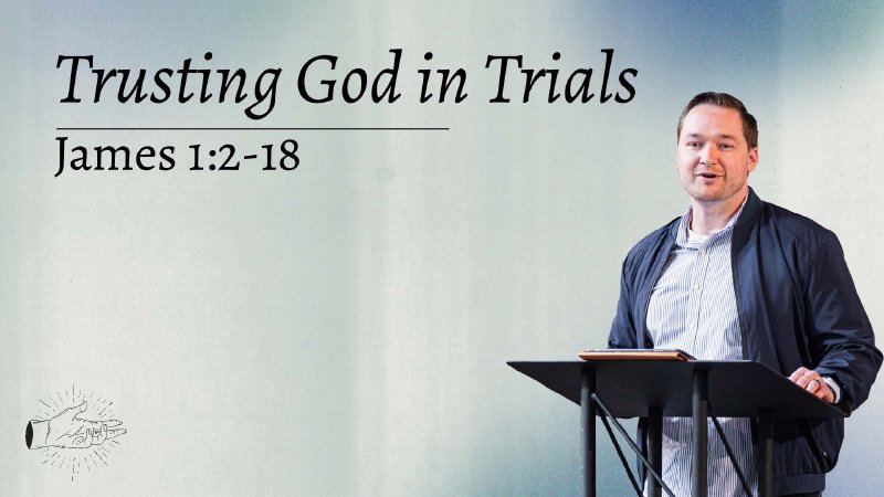 Trusting God in Trials | The Oaks Church