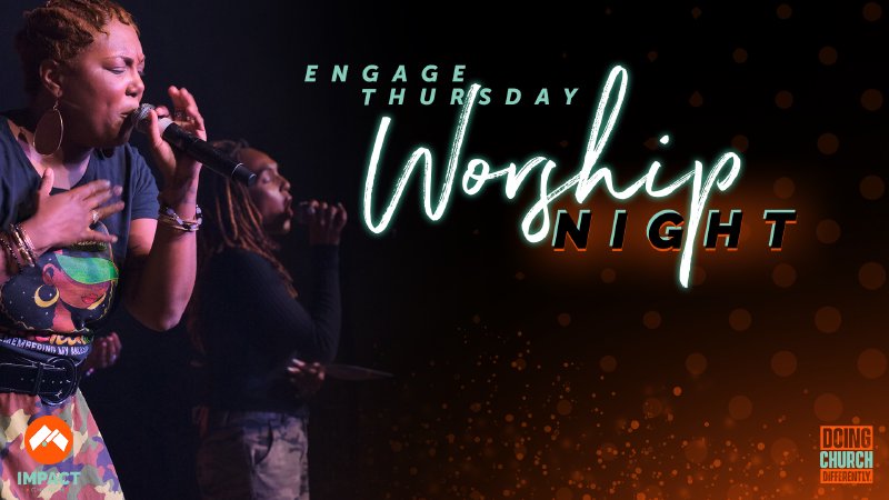 Engage Thursday Worship Night – February 19, 2026 | Impact Church