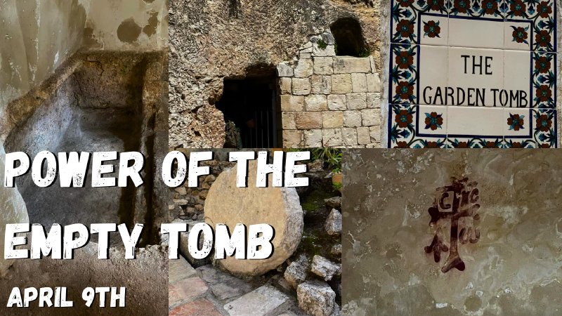 The Power of the Empty Tomb | Temple Baptist Church - North Dakota